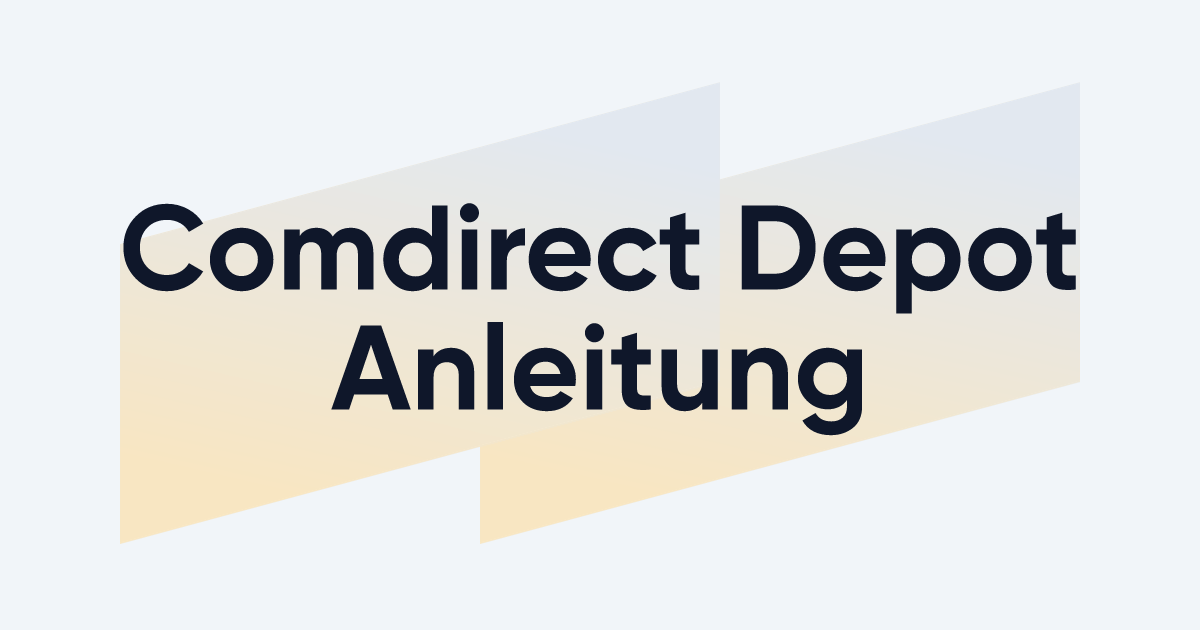 Comdirect Depot Anleitung: Konto eröffnen, Depot übertragen, Sparplan ...