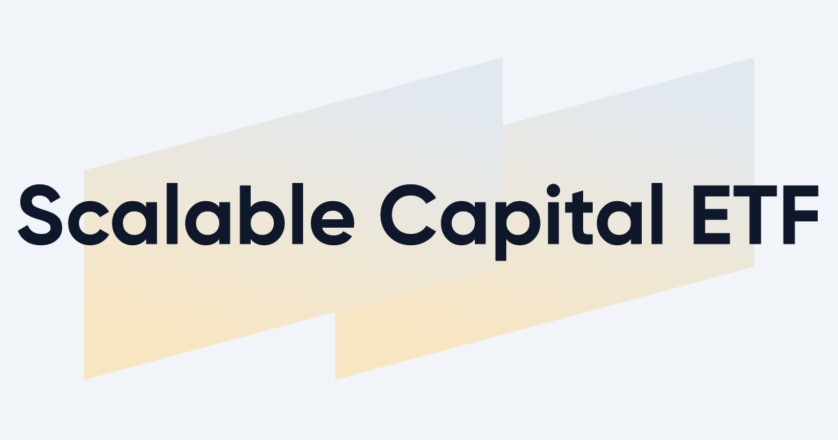 Der Scalable Capital ETF: Die neue All-in-One Lösung für globale ...